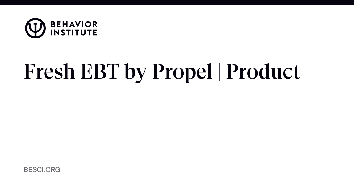 Fresh EBT by Propel | Product | The Behavior Institute - The Behavior ...