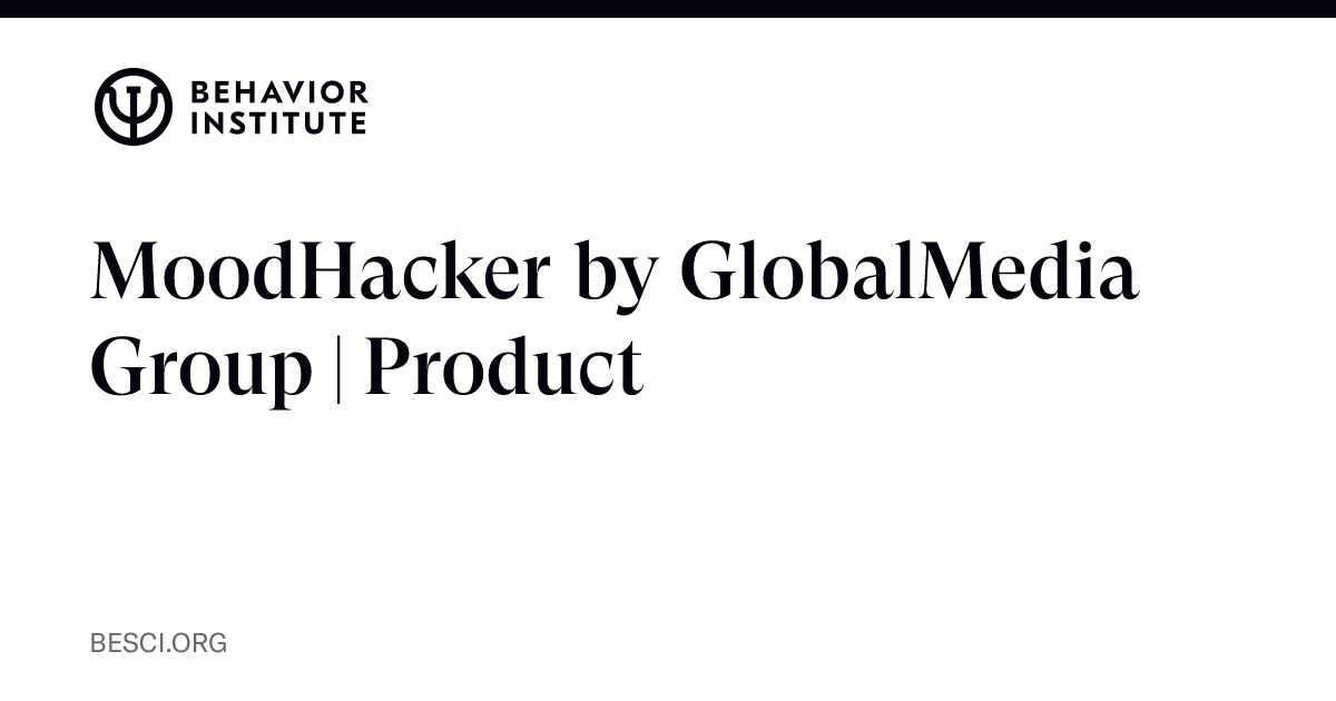 MoodHacker by GlobalMedia Group | Product | The Behavior Institute ...
