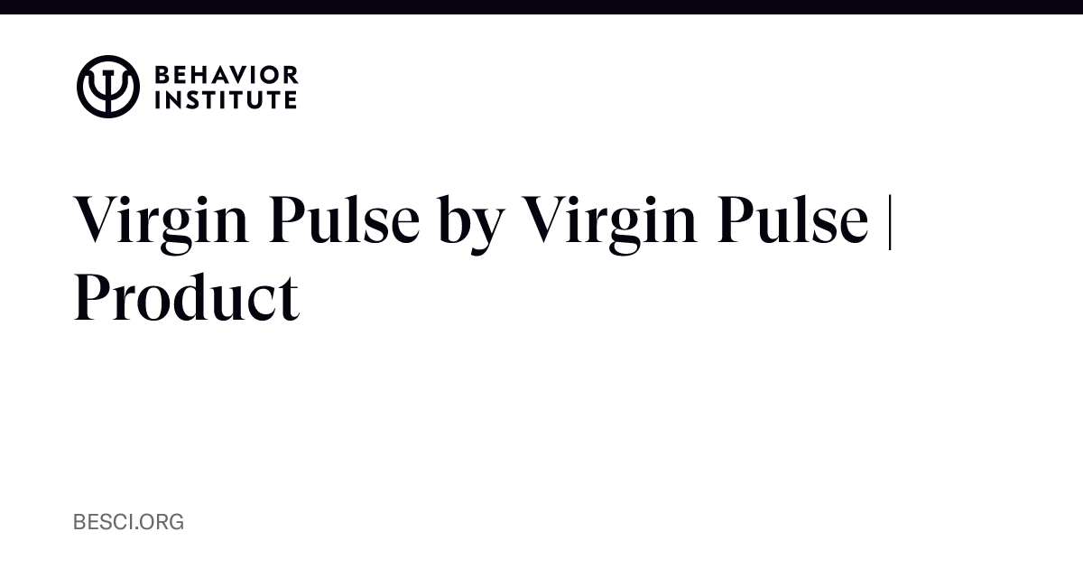 Virgin Pulse by Virgin Pulse | Product | The Behavior Institute - The ...